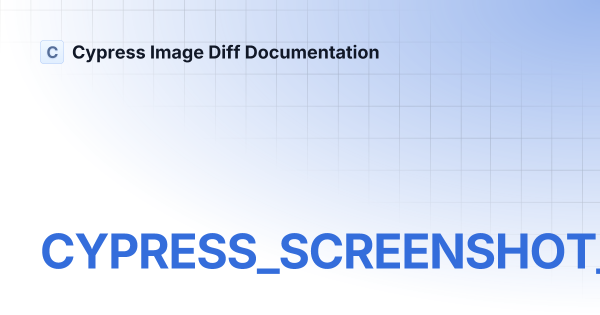 CYPRESS_SCREENSHOT_OPTIONS | Cypress Image Diff Documentation