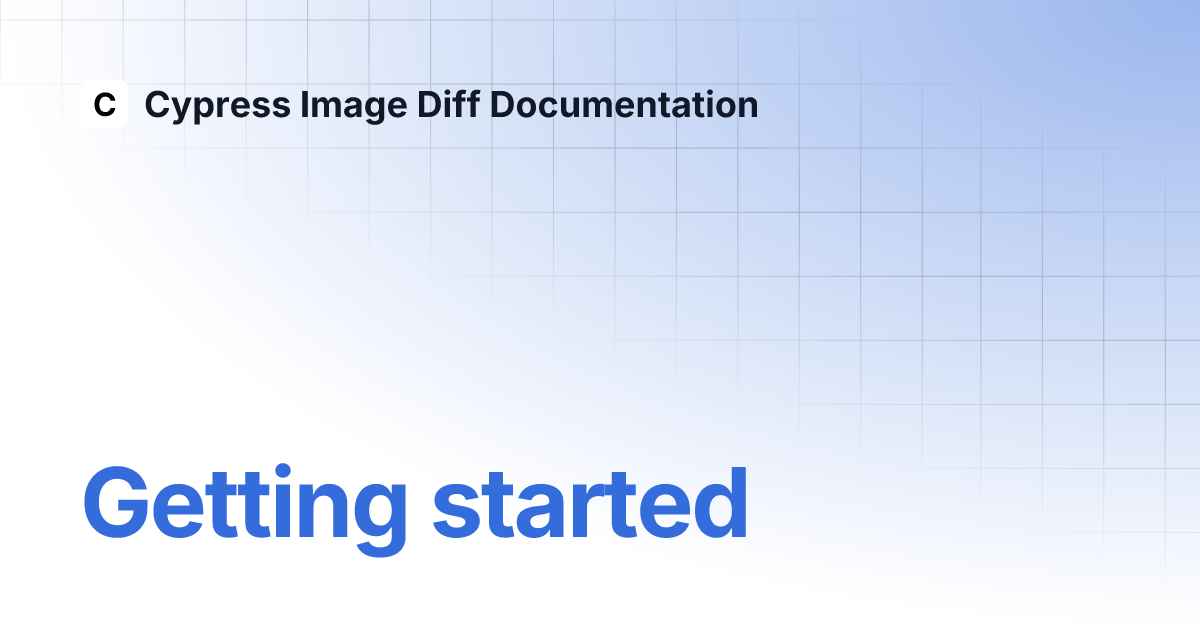 Getting started | Cypress Image Diff Documentation Getting started | Cypress Image Diff Documentation